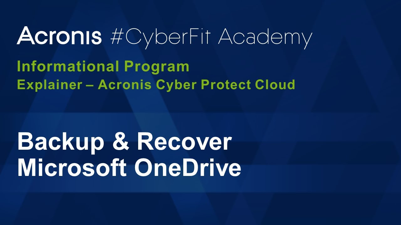 How To Backup and Recover Microsoft OneDrive with Acronis Cyber Protect Cloud for MSPs