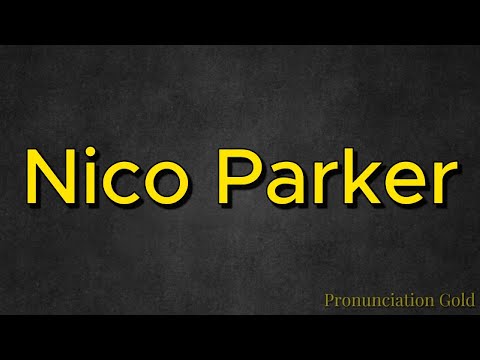 How to Pronounce Nico Parker - Say it Correctly Every Time!
