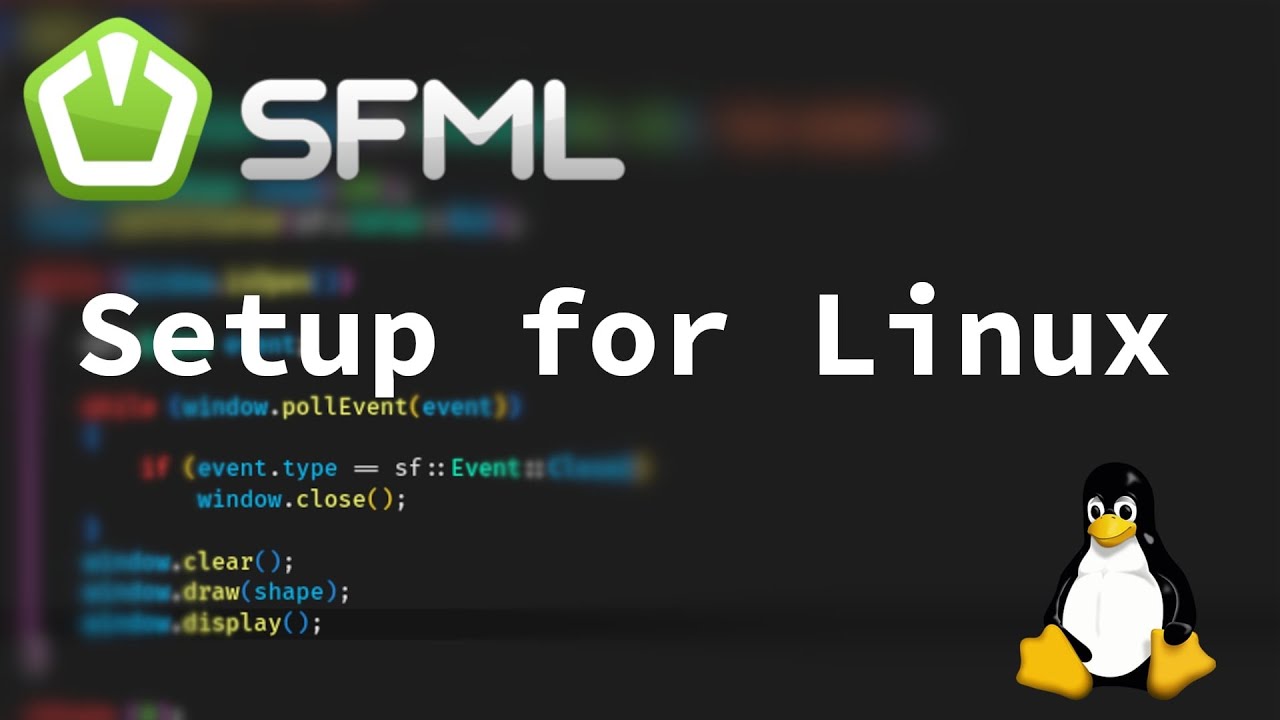 How to set up SFML on Linux | SFML Tutorial #0