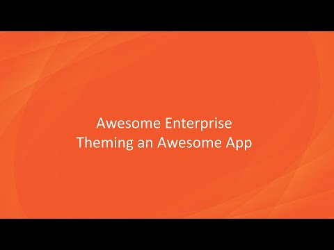 Theming an Awesome App in Awesome Enterprise