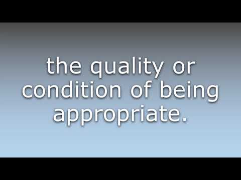 What does Appropriateness mean?
