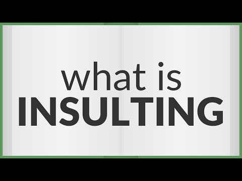 Insulting | meaning of Insulting