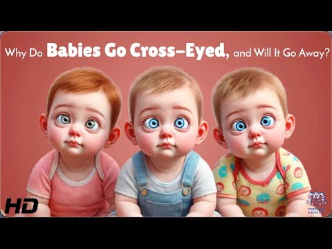 Why Do Babies Go Cross-Eyed? The Fascinating Truth!