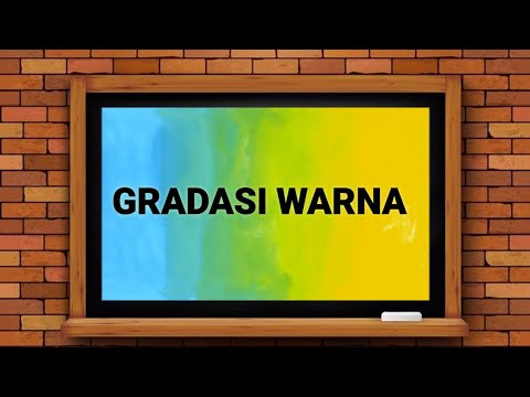 Gradasi Warna (Seni Rupa 2 Dimensi) - Materi Daring Seni Budaya Kelas XI SMA/SMK