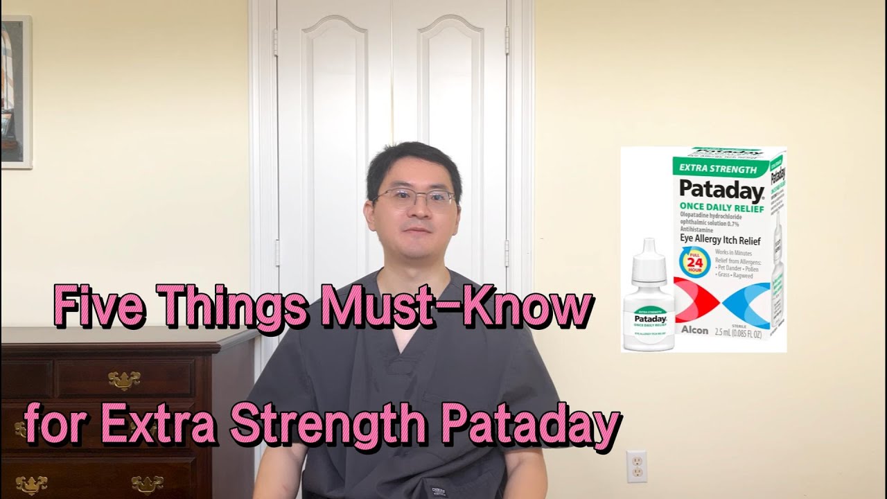 Five Things Must Know for Extra Strength Pataday (Olopatadine Eye Drop 0.7%)!