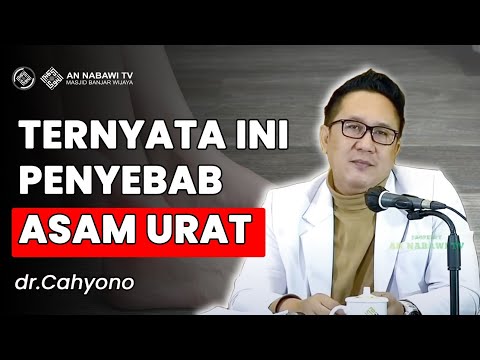 APA PENYEBAB KERAM DAN ASAM URAT? (CARA SEHAT ALA RASULULLAH - dr. R Cahyono Sp Naturopathy