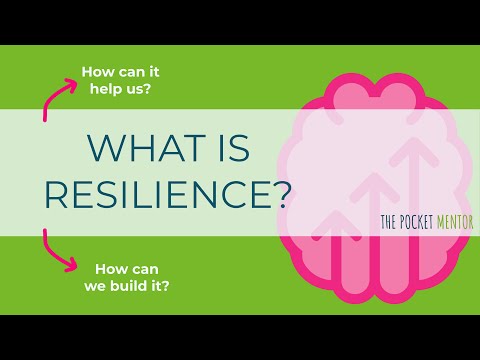 RESILIENCE: WHAT IS IT And How Can It Help Us?