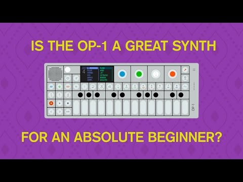 Is the OP-1 a Great Synth for a Beginner?
