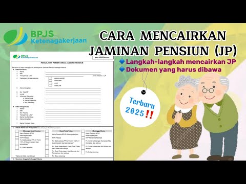 Cara Mencairkan Jaminan Pensiun BPJS Ketenagakerjaan | Klaim Jaminan Pensiun Terbaru 2025