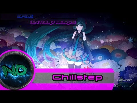 HD Chillstep | Spire - Untold Words