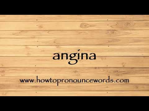 How To Pronounce angina