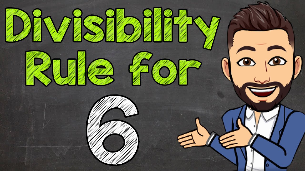 Divisibility Rule for 6 | Math with Mr. J