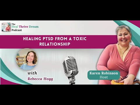 Podcast EP180: Healing PTSD from a Toxic Relationship with Rebecca