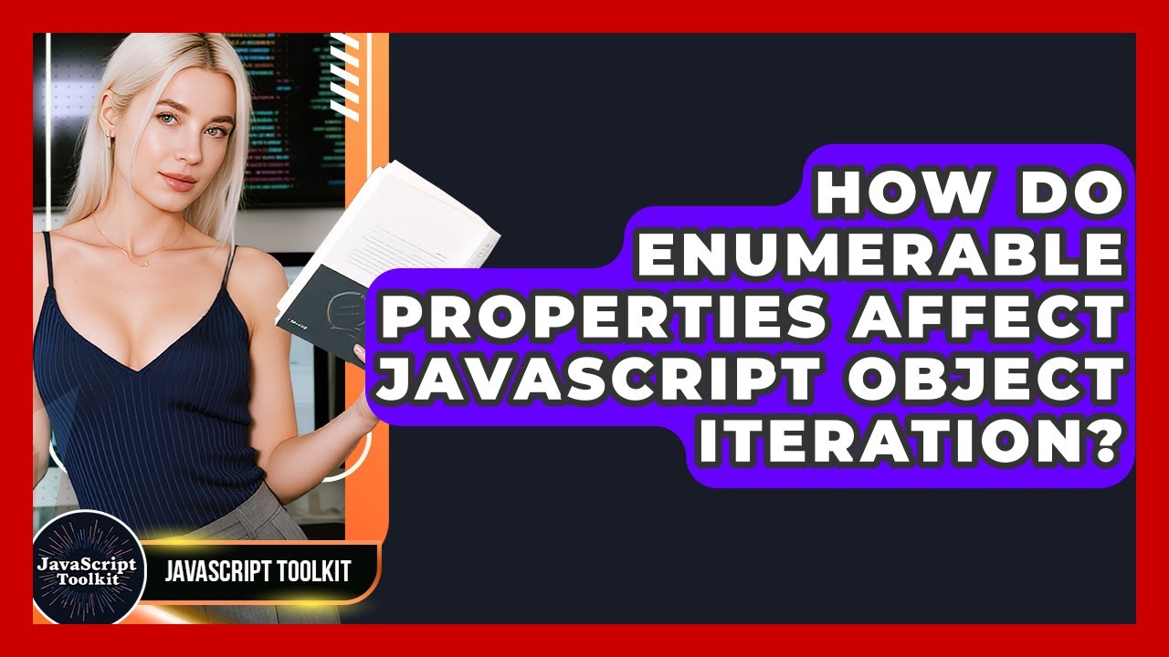 How Do Enumerable Properties Affect JavaScript Object Iteration? - JavaScript Toolkit