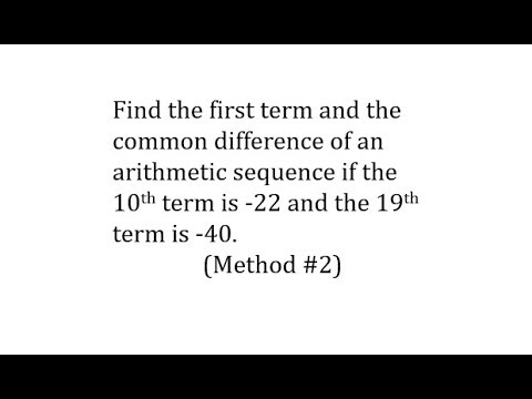Find 1st Term and d of an Arithmetic Sequence Given the 10th and 19th ...