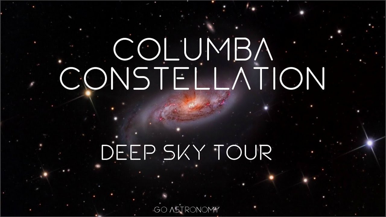Columba Constellation Deep Sky Tour: Galaxies & Cluster