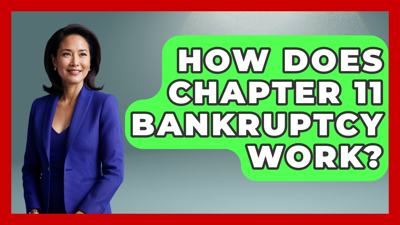 How Does Chapter 11 Bankruptcy Work? - Consumer Laws For You