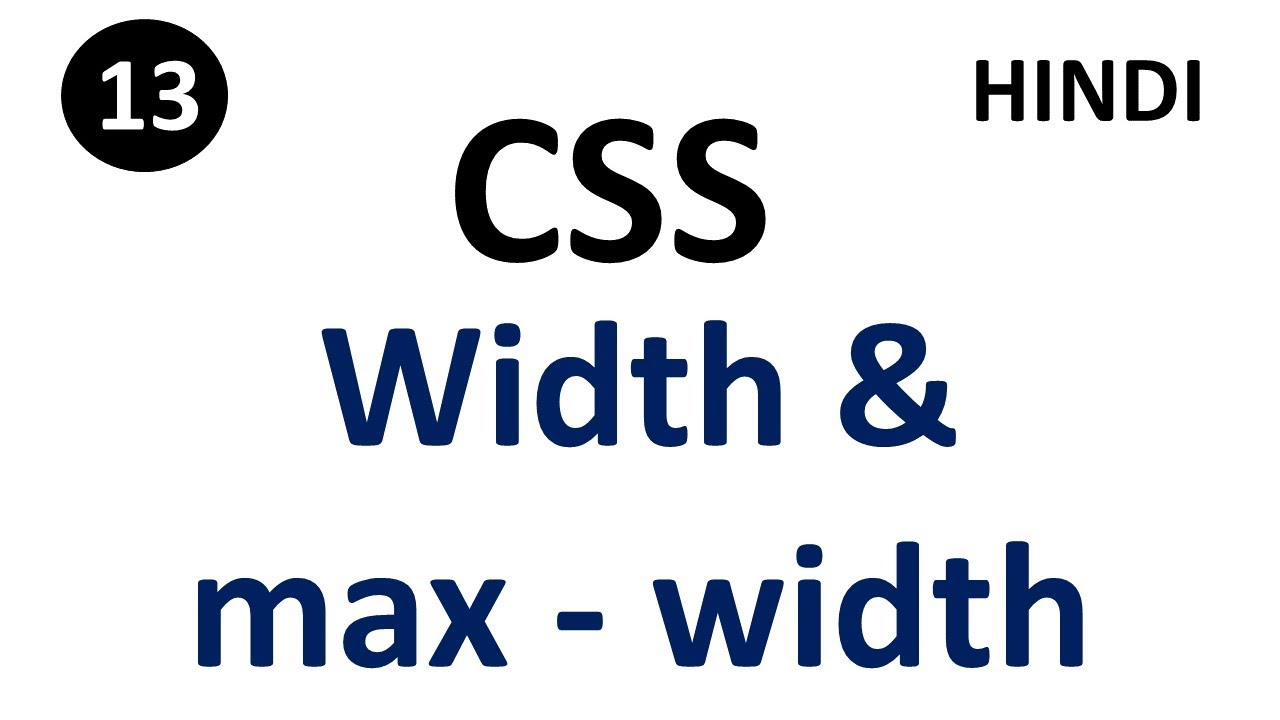 CSS  width and max-width property  | Part-13 | CSS Tutorial For Beginners | Tutorial007
