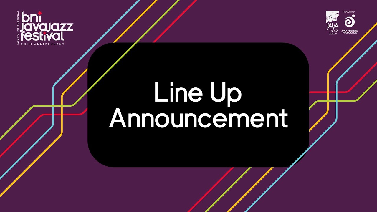 Jakarta International BNI Java Jazz Festival 2025: Lineup Announcement!