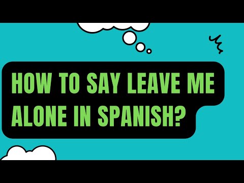 How To Say Leave Me Alone In Spanish | Spanish For Beginners #learnspanish #learnspanishvocabulary