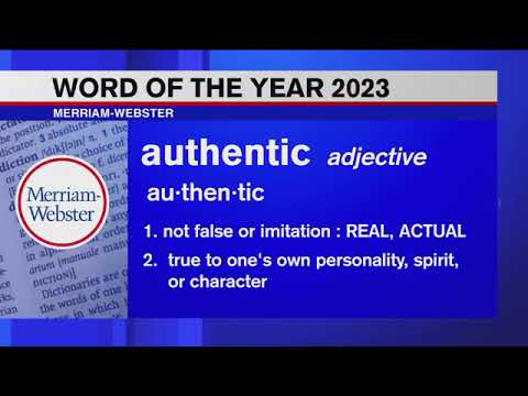 Merriam-Webster's 2023 word of the year: Online dictionary selects 'authentic'
