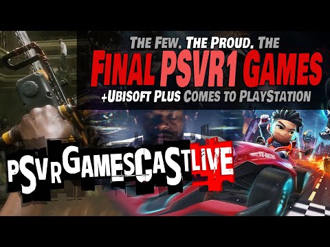 The Last Remaining PSVR1 Games Scheduled For Release | PSVR GAMESCAST LIVE