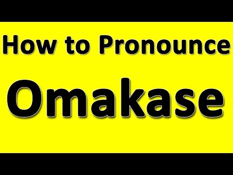 How to Pronounce Omakase