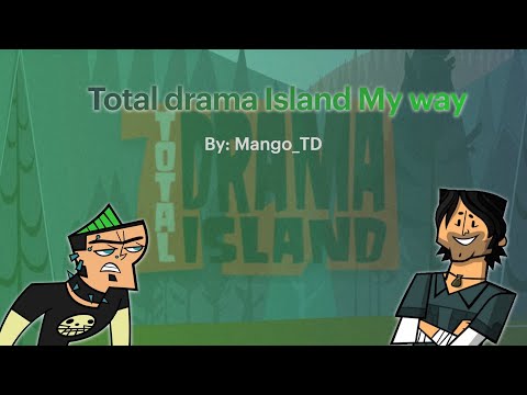 Total Drama Island My Way 🏝️