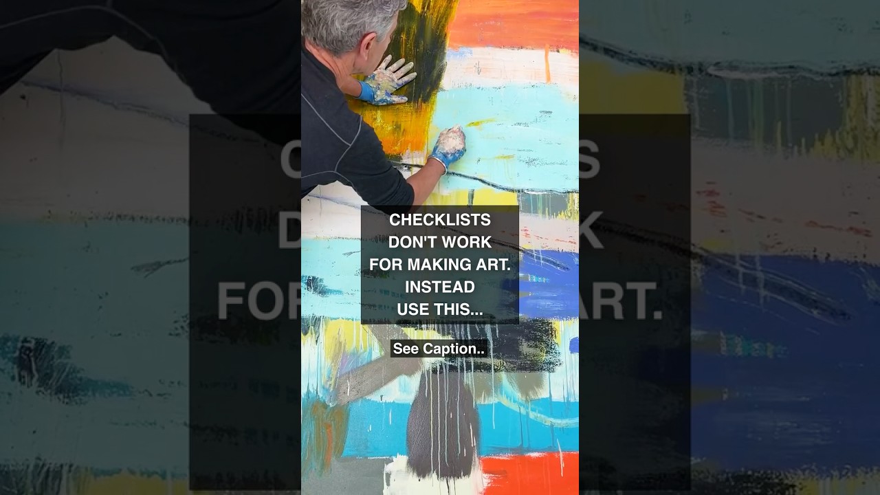Checklists don't work for making art. Instead use this...