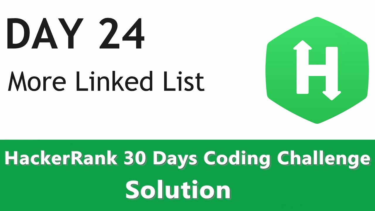 Day 24 -  Linked List Clarified - Challenge with Python Code - HackerRank Solution