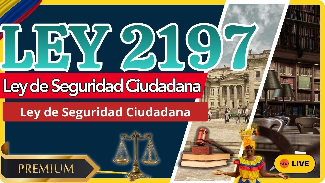 💎 LEY 2197 DE 2022 - SEGURIDAD CIUDADANA 💎