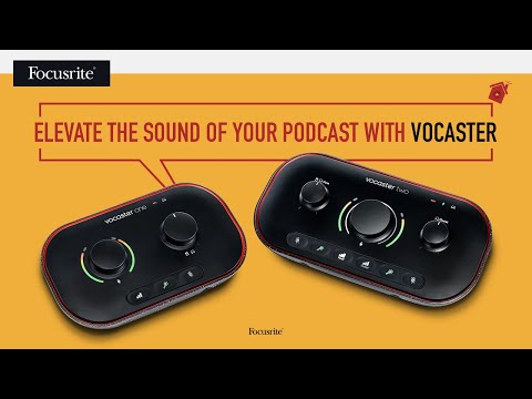 Elevate the Sound of Your Podcast with Vocaster // Focusrite Live