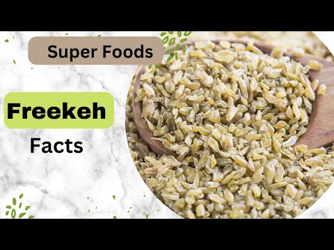 Freekeh Facts| Super Food