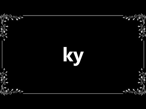 Ky - Definition and How To Pronounce