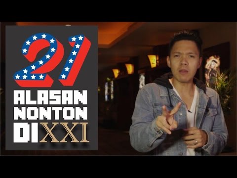 Kenapa harus nonton di Cinema XXI? -- #NontonAsikdiXXI Eps.3