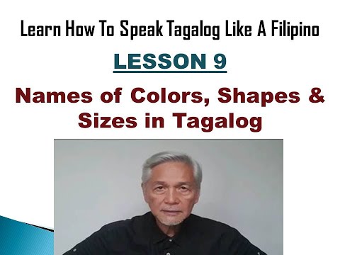 Lesson 9: Names of Colors, Shapes & Sizes in Tagalog
