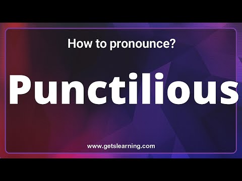 How to pronounce Punctilious in English correctly