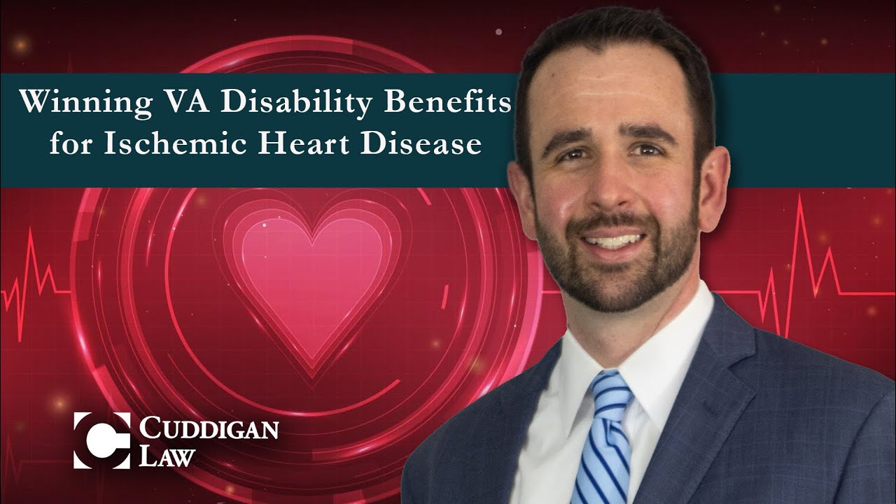 Winning VA Disability Benefits for Ischemic Heart Disease | Cuddigan Law