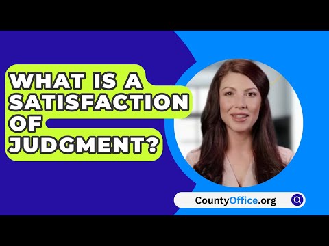 What Is A Satisfaction Of Judgment? - CountyOffice.org