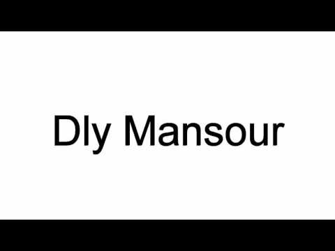 How To Pronounce Dly Mansour