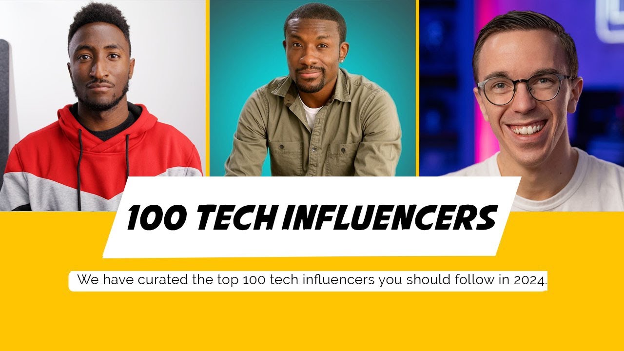 Top 100 Tech Influencers You Absolutely Need to Know in 2024