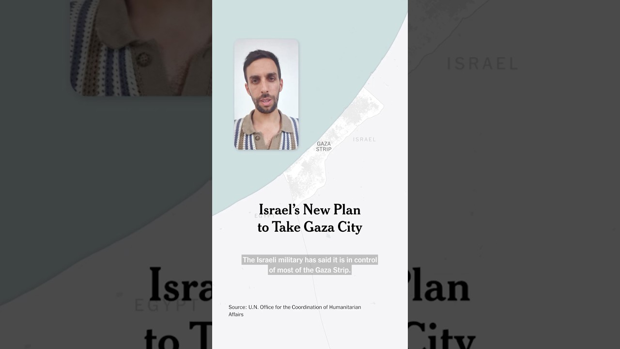Israel’s New Plan to Take Gaza City