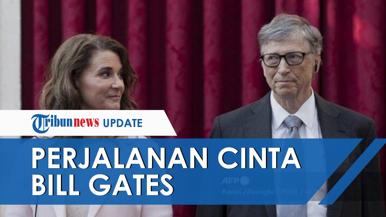 Umumkan Perceraian, Ini Perjalanan Cinta Pendiri Microsoft Bill Gates ...