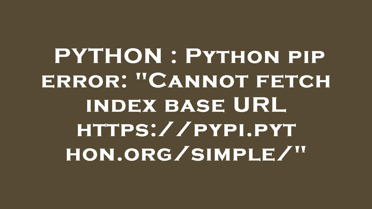 PYTHON : Python pip error: 
