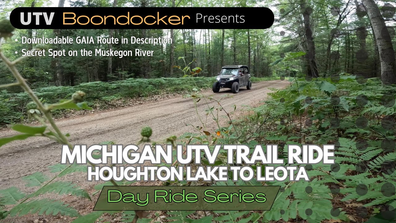 UTV Trail Ride from Houghton Lake to Leota (Michigan)