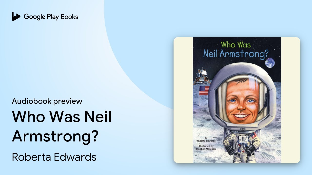 Who Was Neil Armstrong? by Roberta Edwards · Audiobook preview