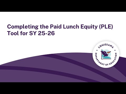 SFS - Completing the Paid Lunch Equity (PLE) Tool for SY 25-26
