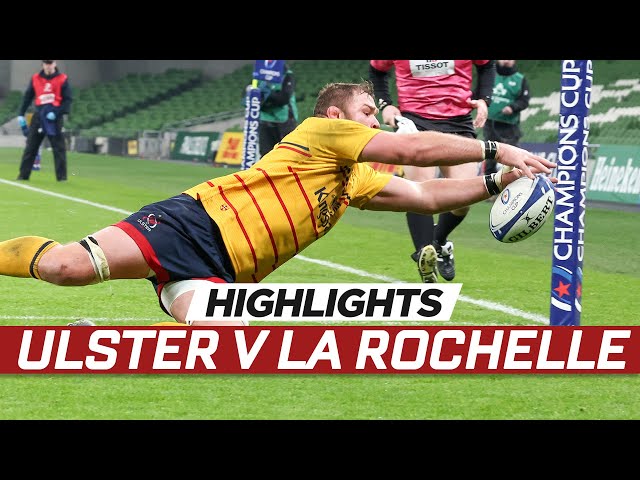 Highlights | Ulster Rugby v La Rochelle | Ulster Rugby Highlights | Ulster Rugby v La Rochelle | Ulster Rugby