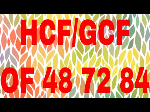 HCF of 48 72 and 84|GCF of 48 72 and 84