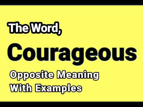 Courageous ka Opposite kya hota hai || Antonyms of Courageous || Examples in Sentences